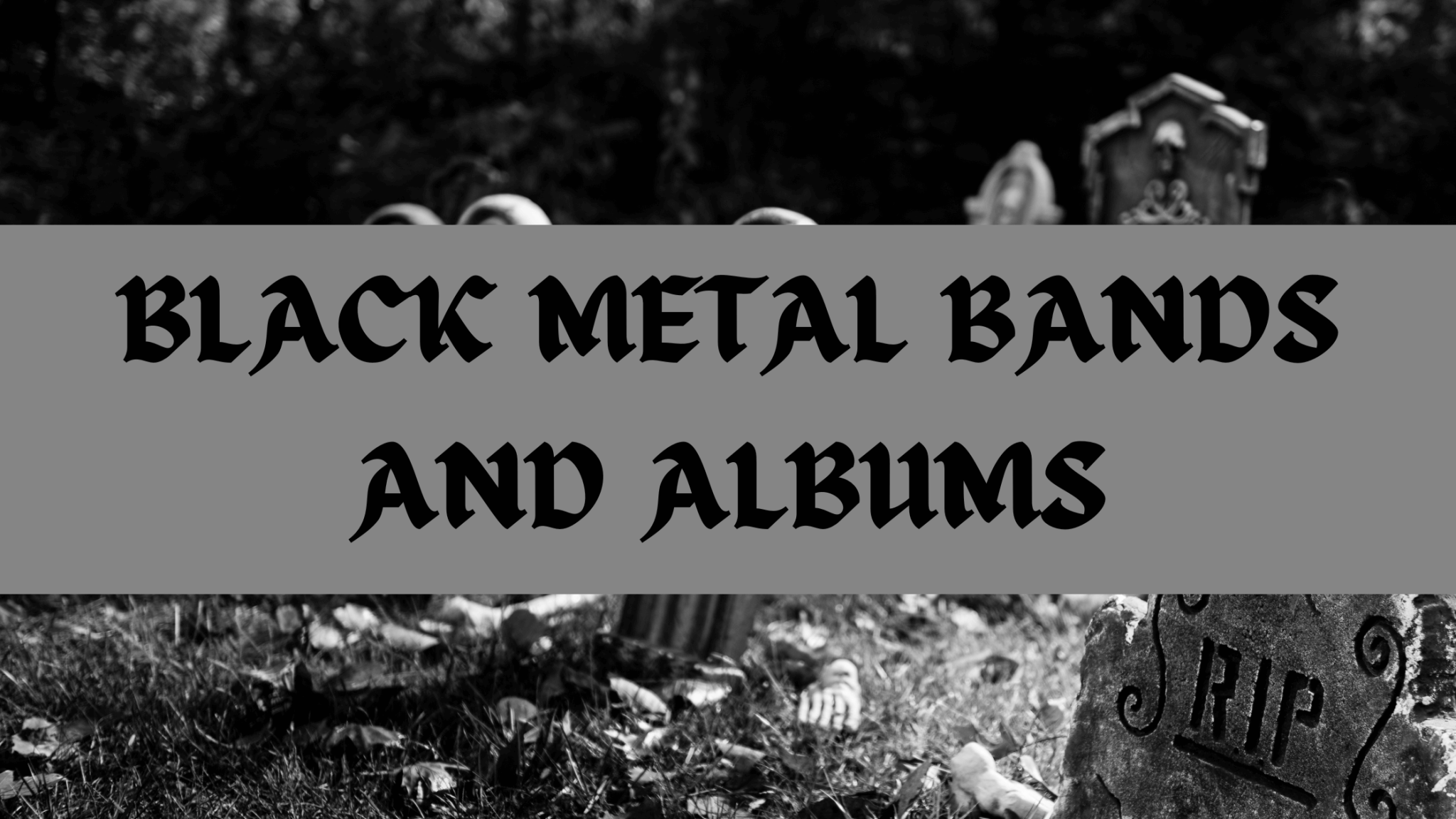 Key Figures and Iconic Albums of Black Metal Music