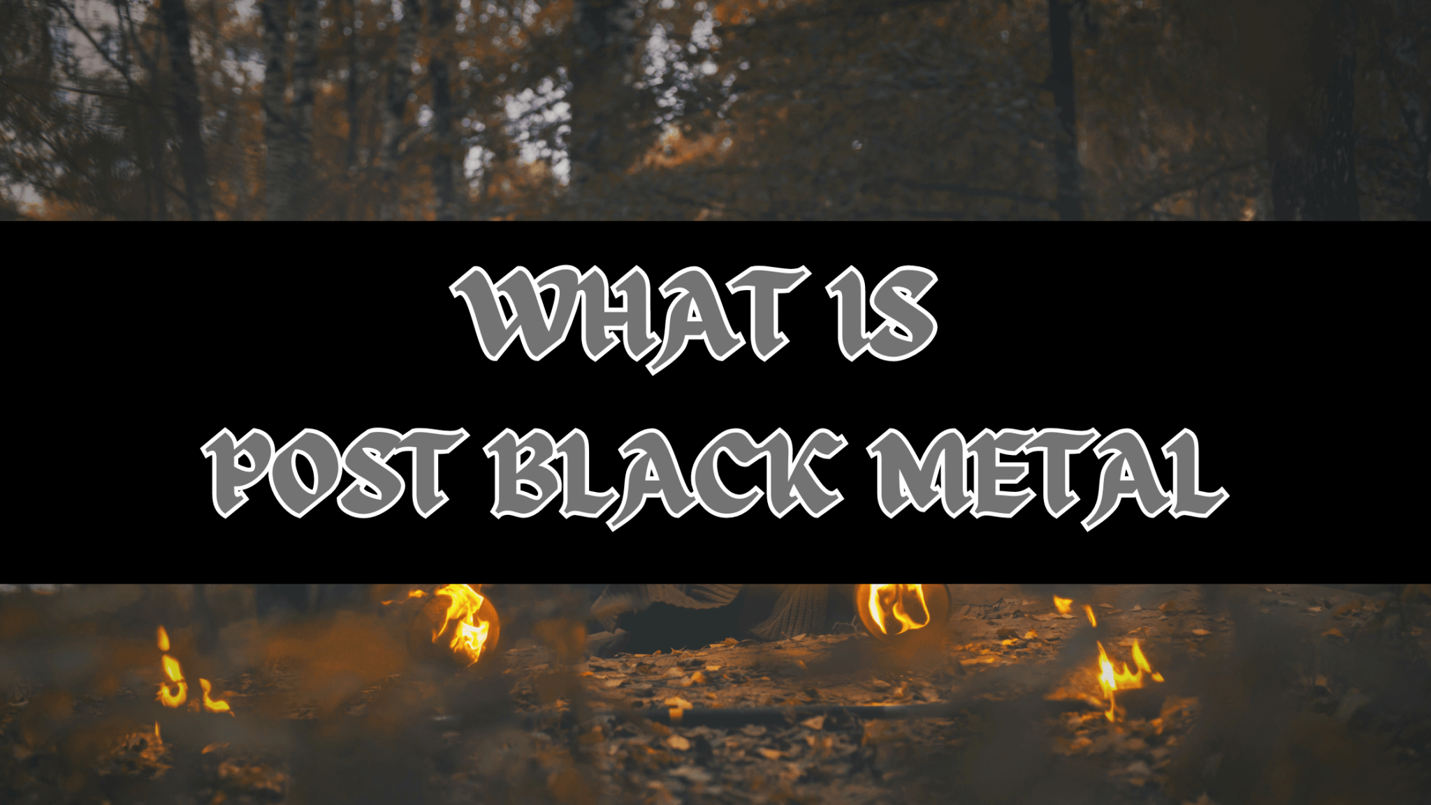 What is Post Black Metal?